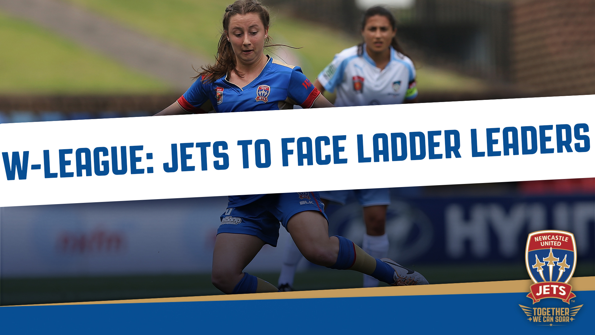 W-LEAGUE: Jets to face ladder leading Sydney FC - Newcastle Jets